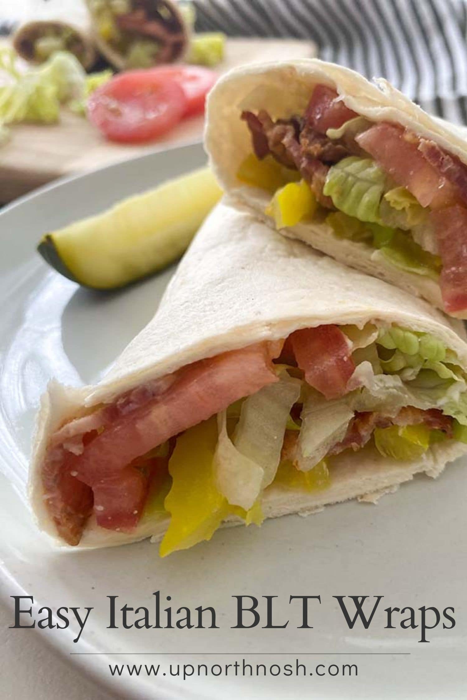 Italian BLT Wraps - Up North Nosh
